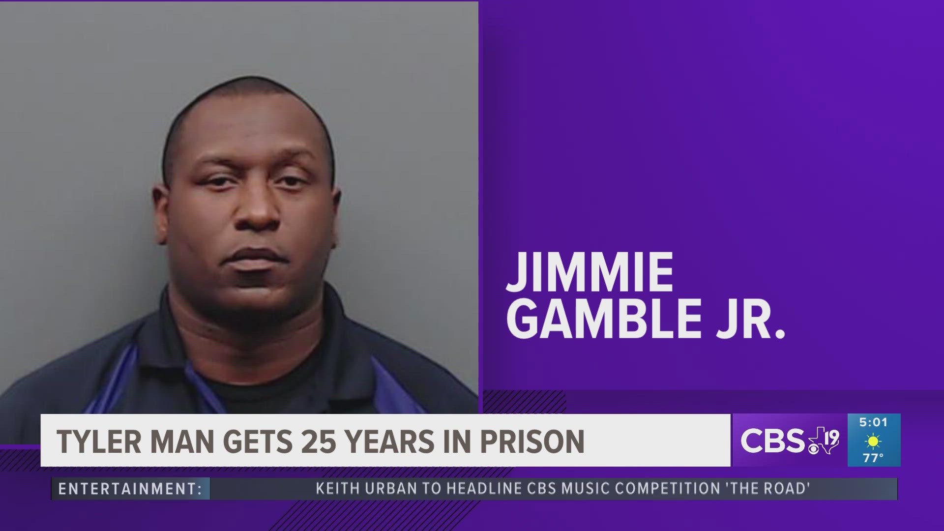 Tyler man receives 25 years in prison | cbs19.tv