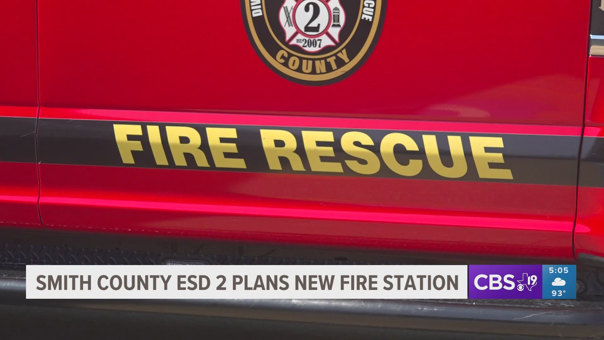 Smith County ESD2 wants to cut response times with new fire stations | cbs19.tv