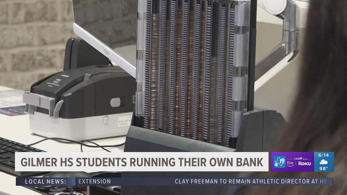 East Texas high schoolers run bank to learn value of money | cbs19.tv