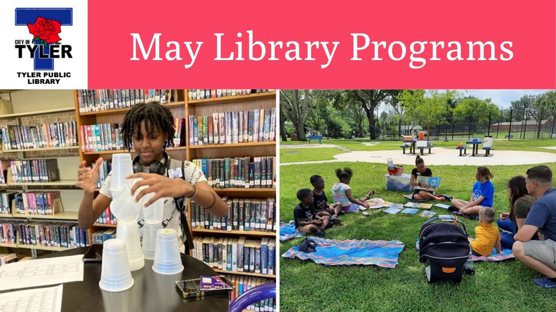 May activities for Tyler Public Library released | cbs19.tv