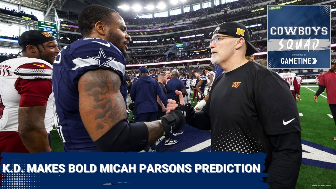 COWBOYS SQUAD SHOW: K.D. makes a bold prediction about Micah Parsons ...