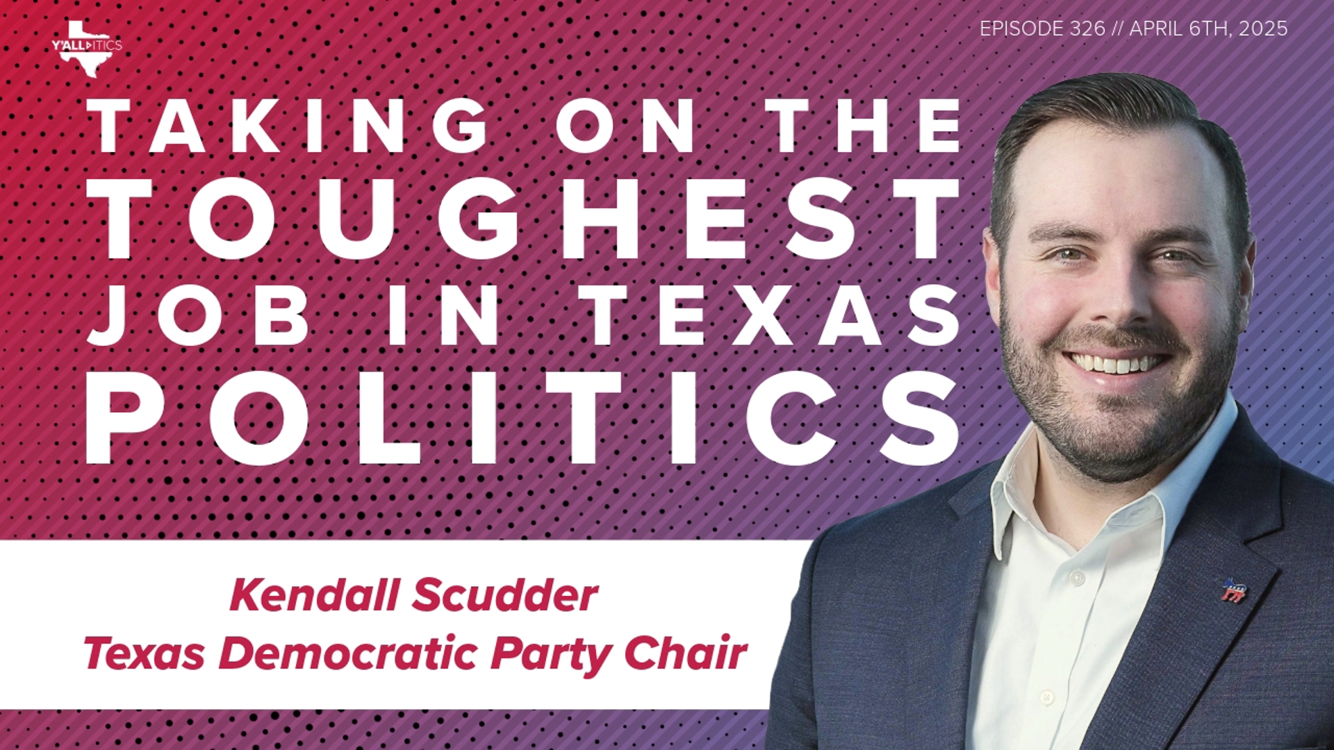 Kendall Scudder takes on the toughest job in Texas politics | Y'all ...